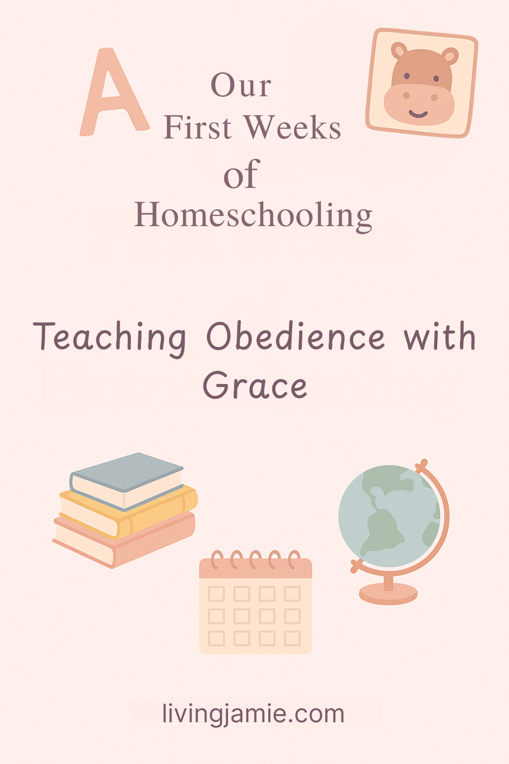 Teaching Obedience with Grace – LivingJamie